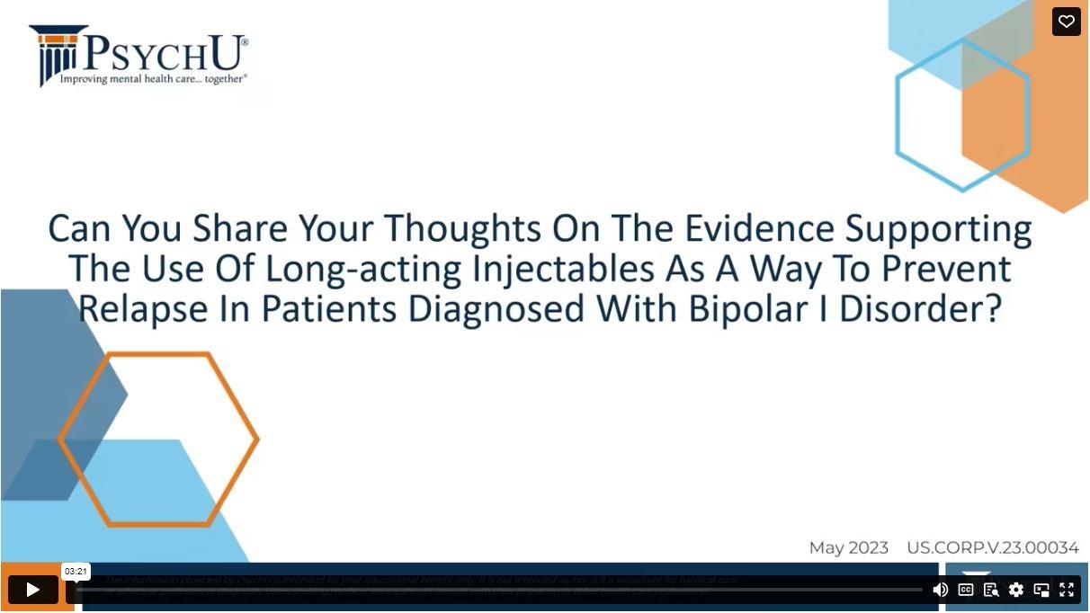 Hot Topics In Bipolar: Evidence Supporting The Use Of Long-Acting ...
